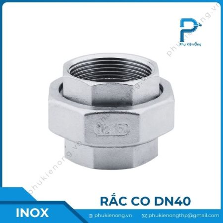 Rắc co ren inox DN40 - Phi 48