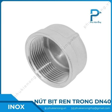 Nút bịt ren trong inox DN40 | Phụ kiện inox ren trong Giá rẻ