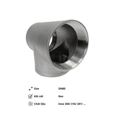 Tê ren inox DN80 - 3" - 80A | Phụ kiện inox dạng T